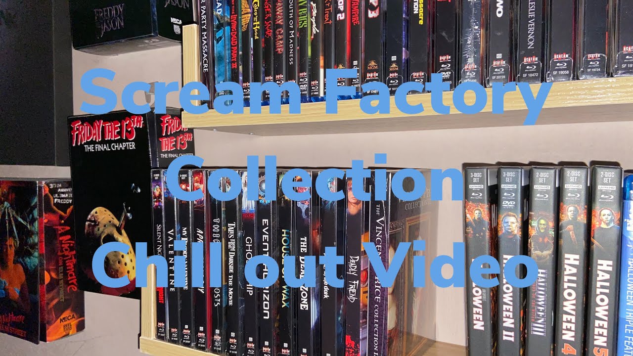 Scream Factory Blu Ray/4K collection chill out video - YouTube