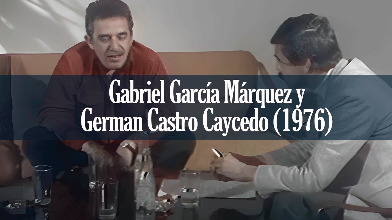 Gabriel García Márquez y German Castro Caycedo - Entrevista (1976 ...