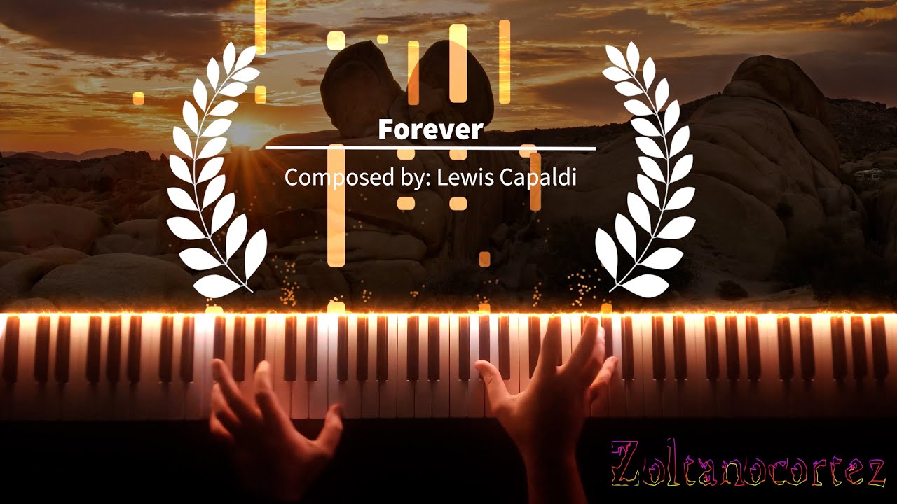 Lewis Capaldi - Forever (Piano Cover) - YouTube