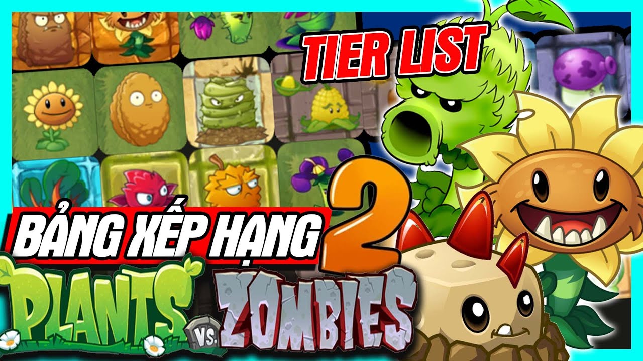 Tier List: Plants Vs Zombies 2 - Cây Nào Mạnh Nhất? | meGAME - YouTube
