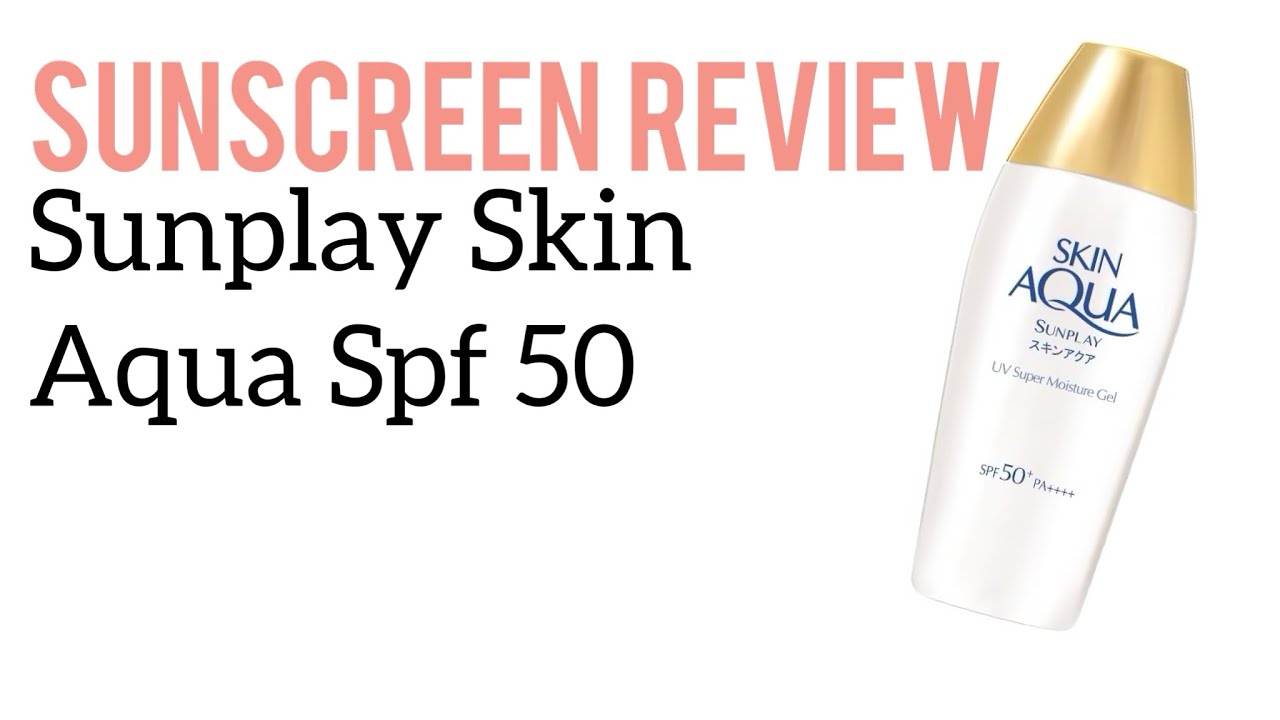 🌞 Sunplay Skin Aqua Super Moisture Gel SPF50 Pa++++ Sunscreen Review ...