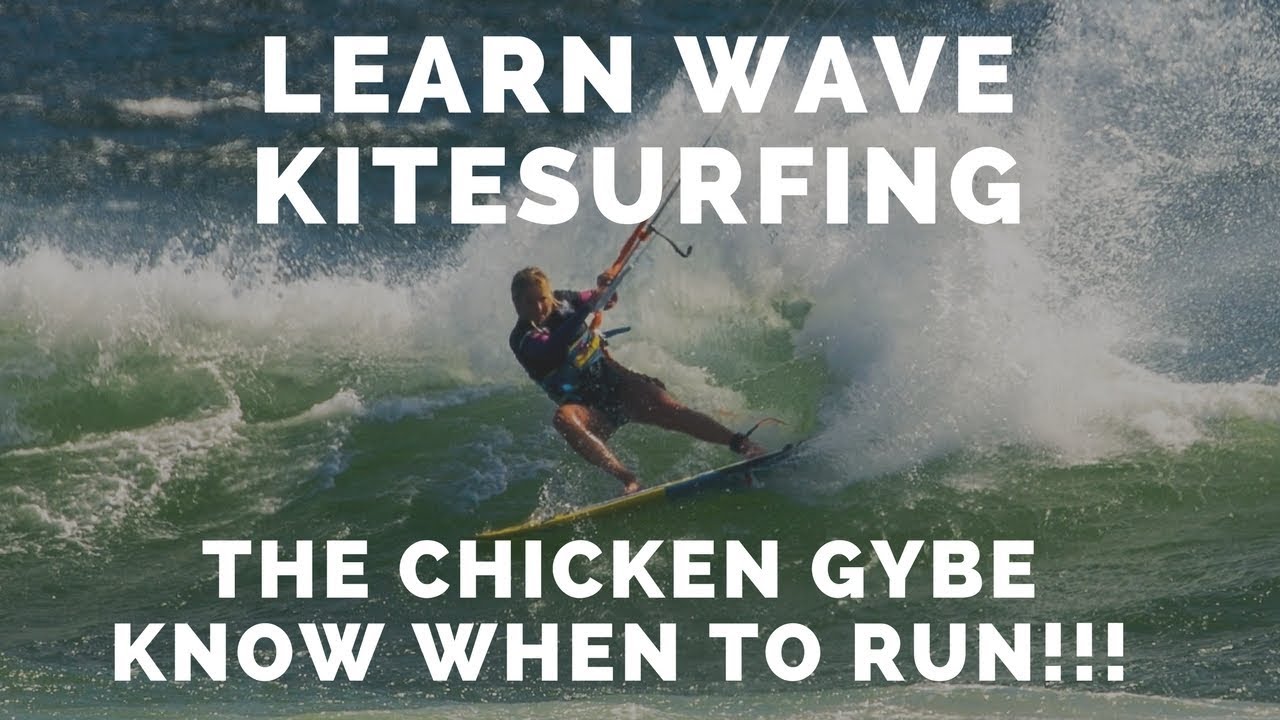 Learn Wave Kitesurfing The chicken gybe tips and tricks know when and ...