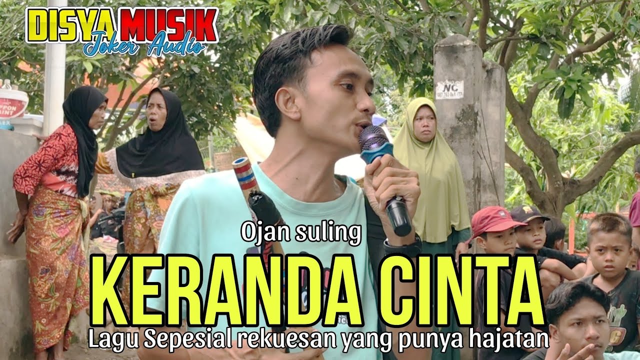 KERANDA CINTA LAGU SEPESIAL UNTUK EPEN GAWE DARI OJAN SULING DISYA MUSIK - YouTube