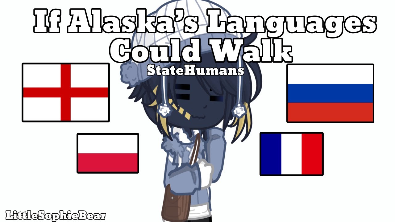 If Alaska’s Languages Could Walk -StateHumans- LittleSophieBear - YouTube
