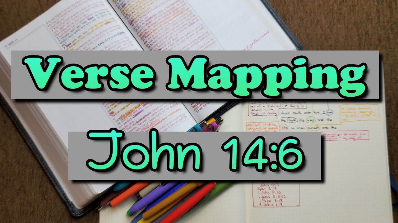 How to Study the Bible - Verse Mapping - John 14:6 - YouTube