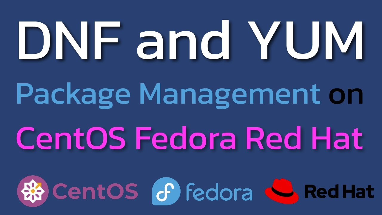 DNF Command (YUM): Install, Update, Remove Packages (CentOS/Fedora/Red Hat) - YouTube