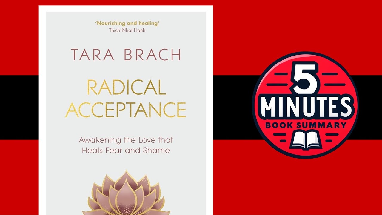 Radical Acceptance by Tara Brach | 5 minutes Book Summary - YouTube