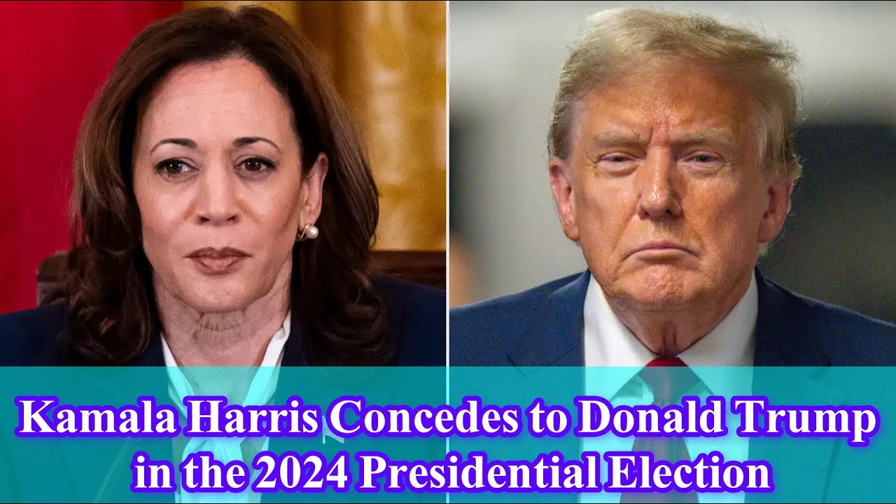 Kamala Harris Concedes to Donald Trump in the 2024 Presidential ...