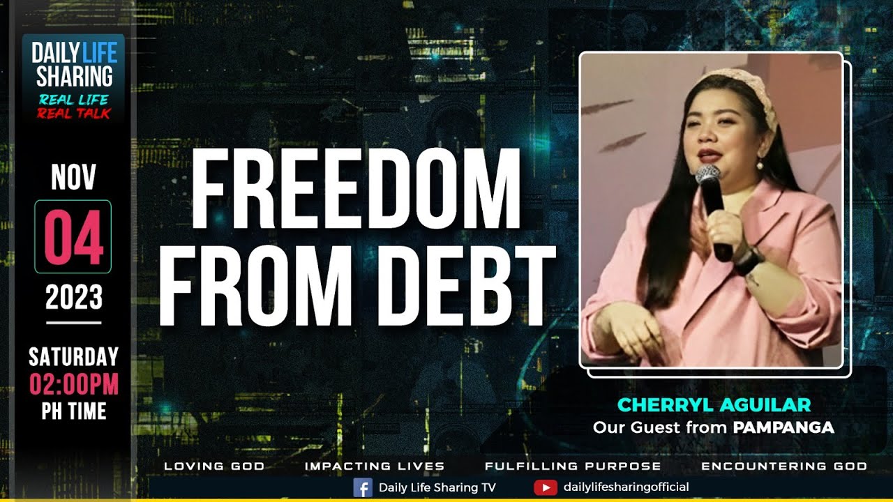"FREEDOM FROM DEBT" November 4, 2023 DAILY LIFE SHARING REAL LIFE TALK ...
