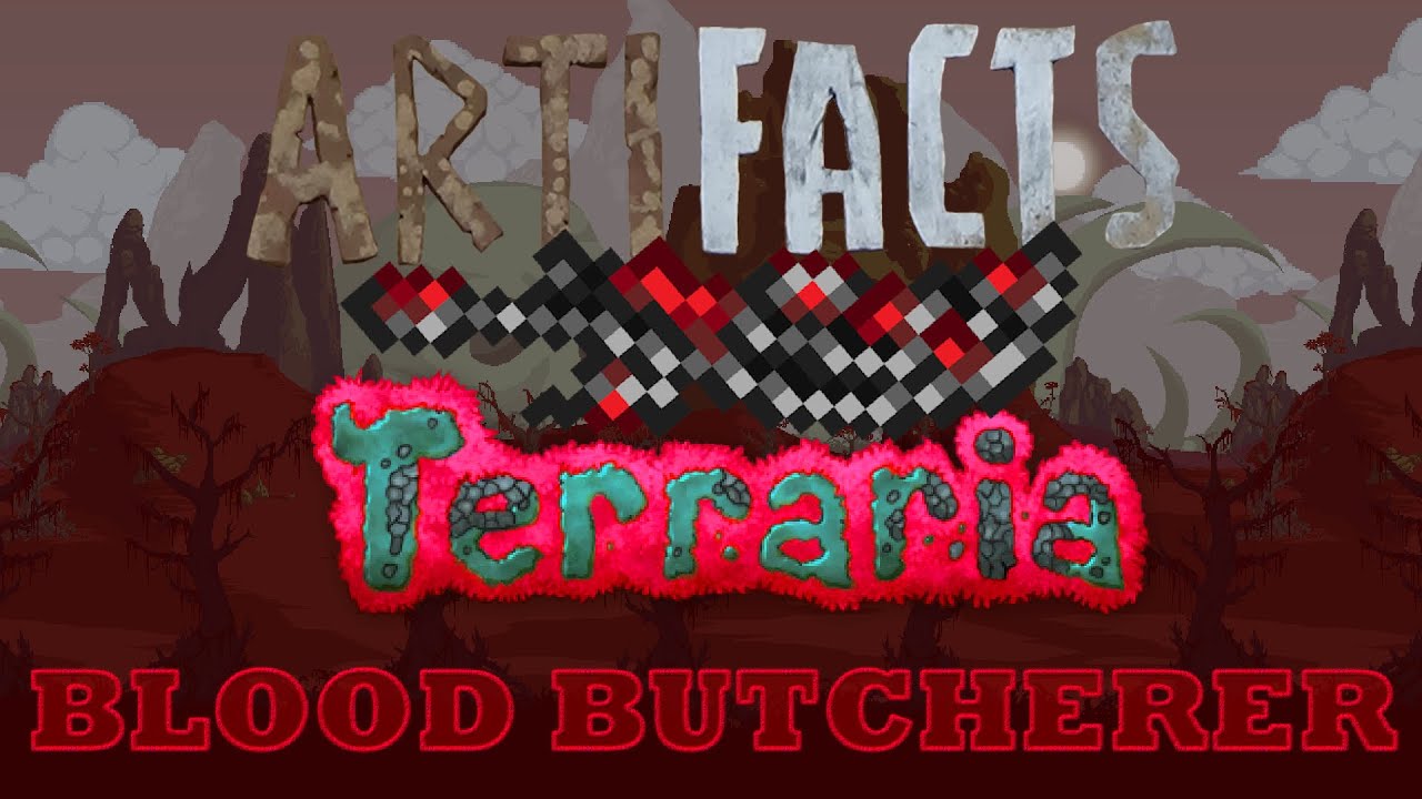 BLOOD BUTCHERER (TERRARIA) || artiFACTS - YouTube