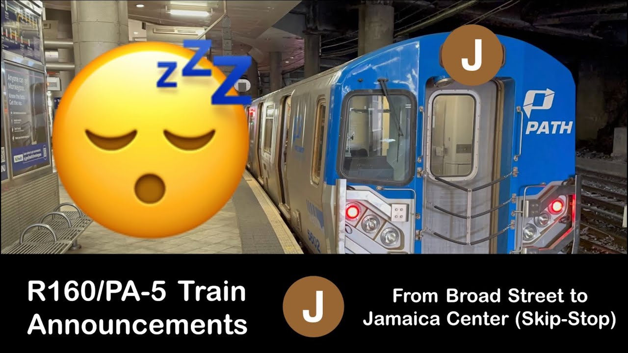 R160/PA-5 J Train Announcements l From Broad Street to Jamaica Center ...