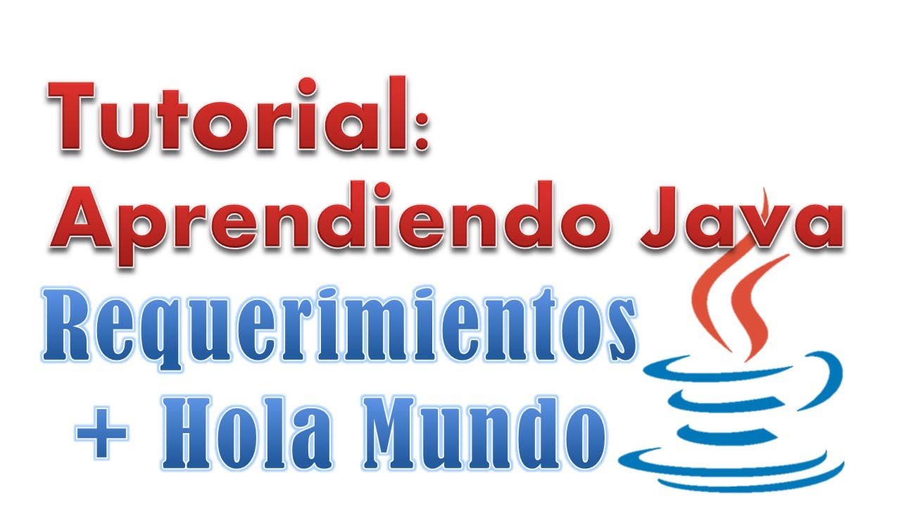 Tutorial: Aprendiendo Java - Episodio #3 | Requerimientos + "Hola mundo" - YouTube