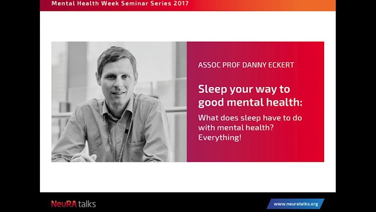 NeuRA Talks - Professor Danny Eckert: Sleep your way to good mental health - YouTube