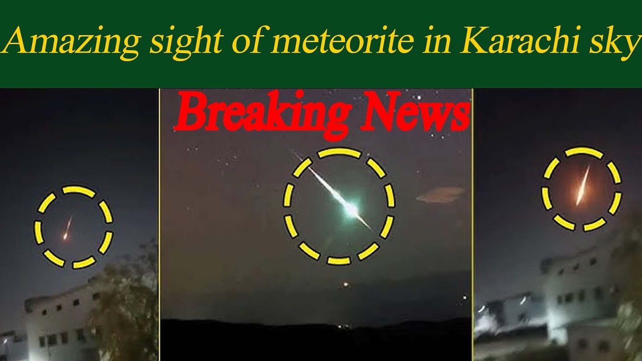 Stunning Meteor Shower Lights Up Karachi's Sky | Shooting Stars ...