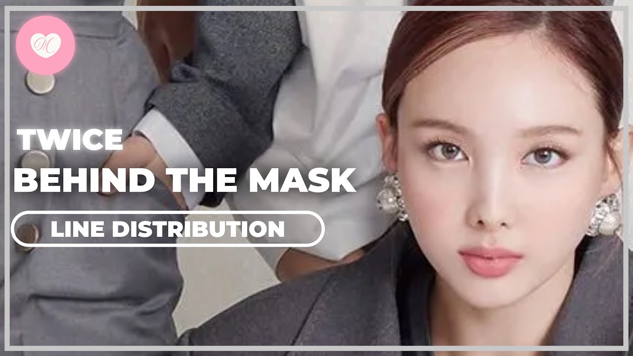 TWICE-(트와이스) 'BEHIND THE MASK' || LINE DISTRIBUTION || - YouTube