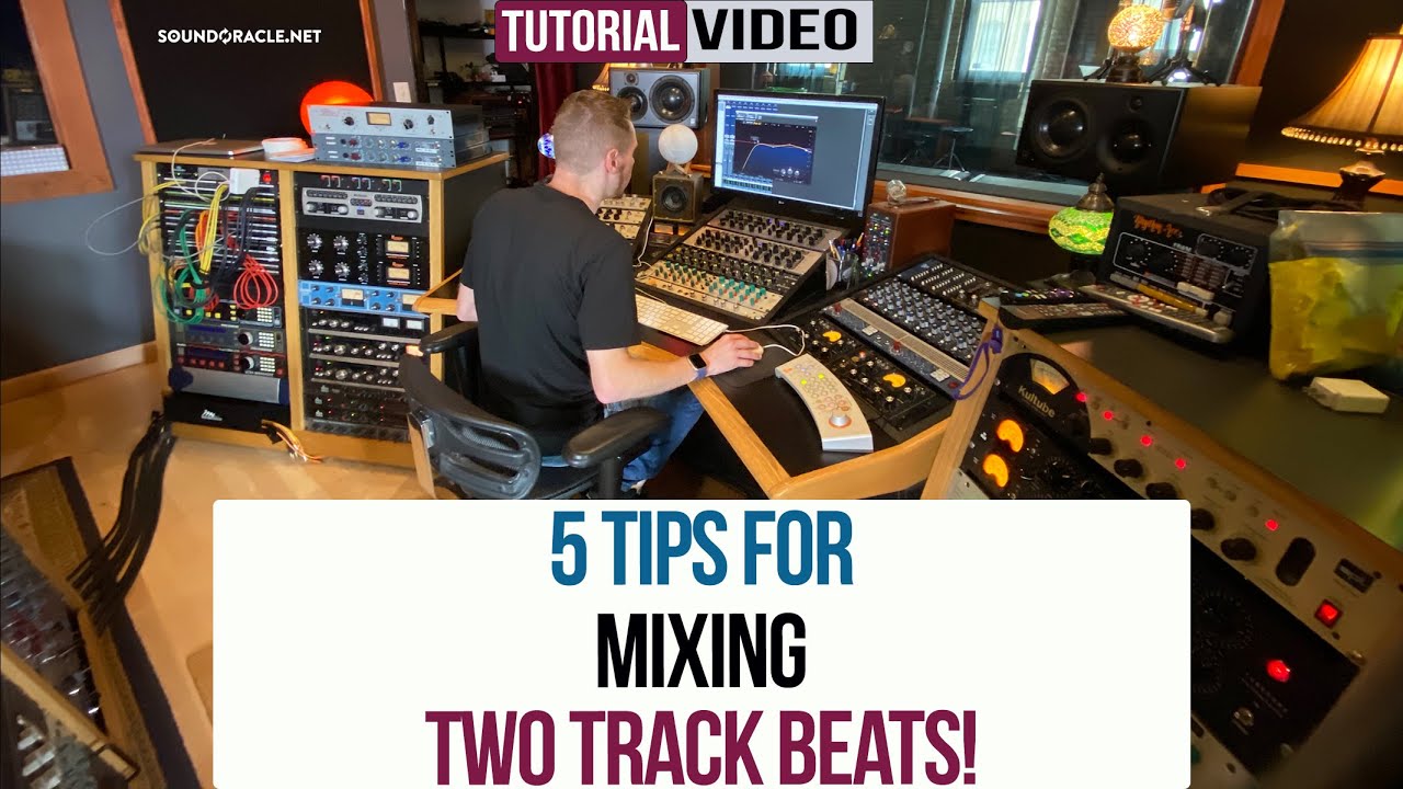5 Tips for Mixing Two Track Beats! │ SoundOracle.net - YouTube