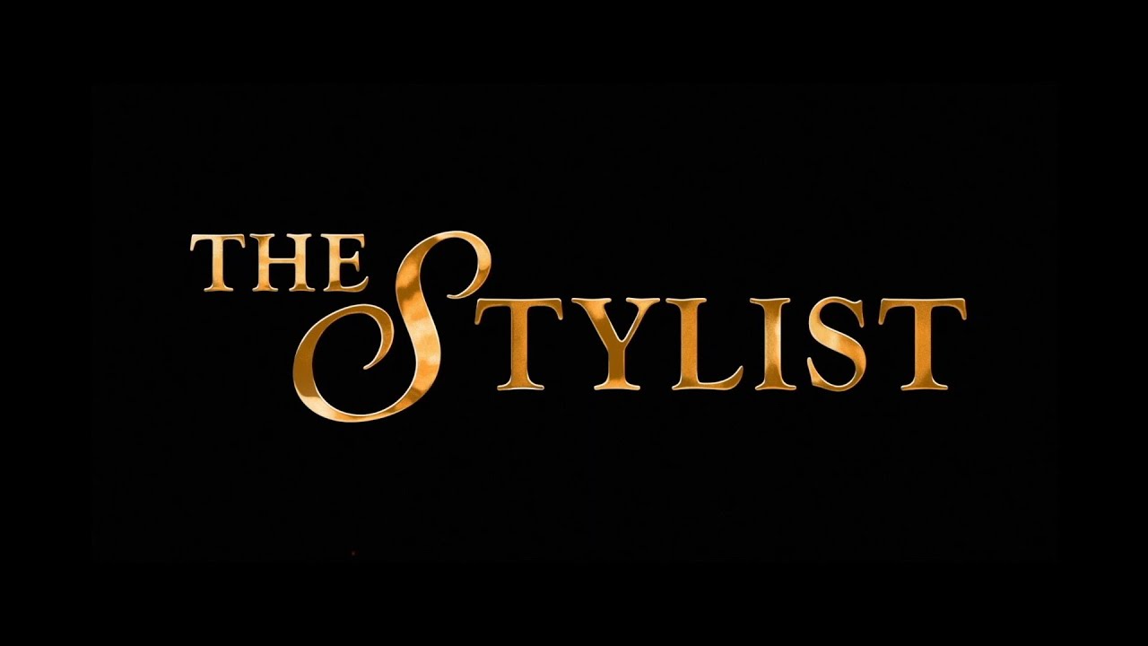 The Stylist "Trailer" - YouTube