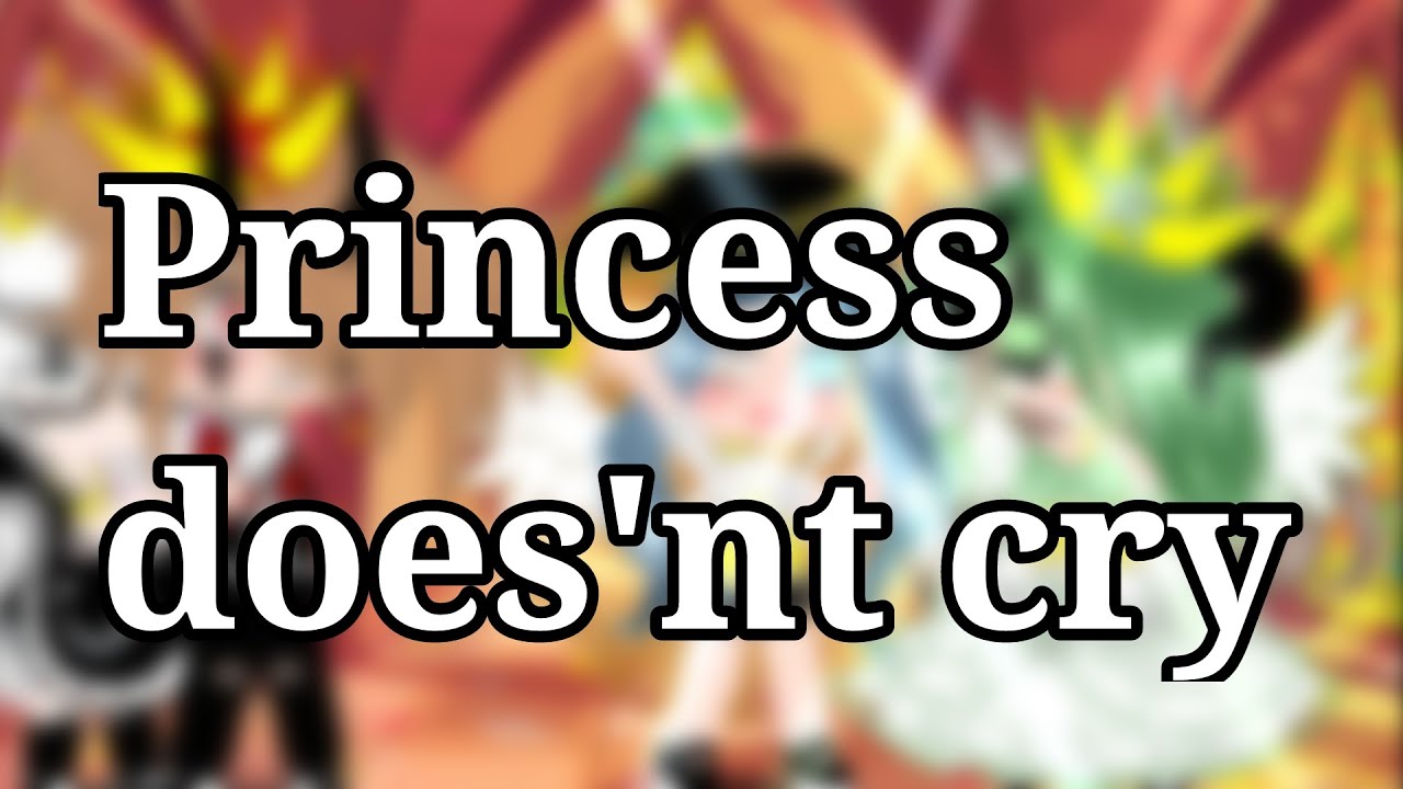 princess does'nt cry 🌸🌹 gacha nox GLMV - YouTube