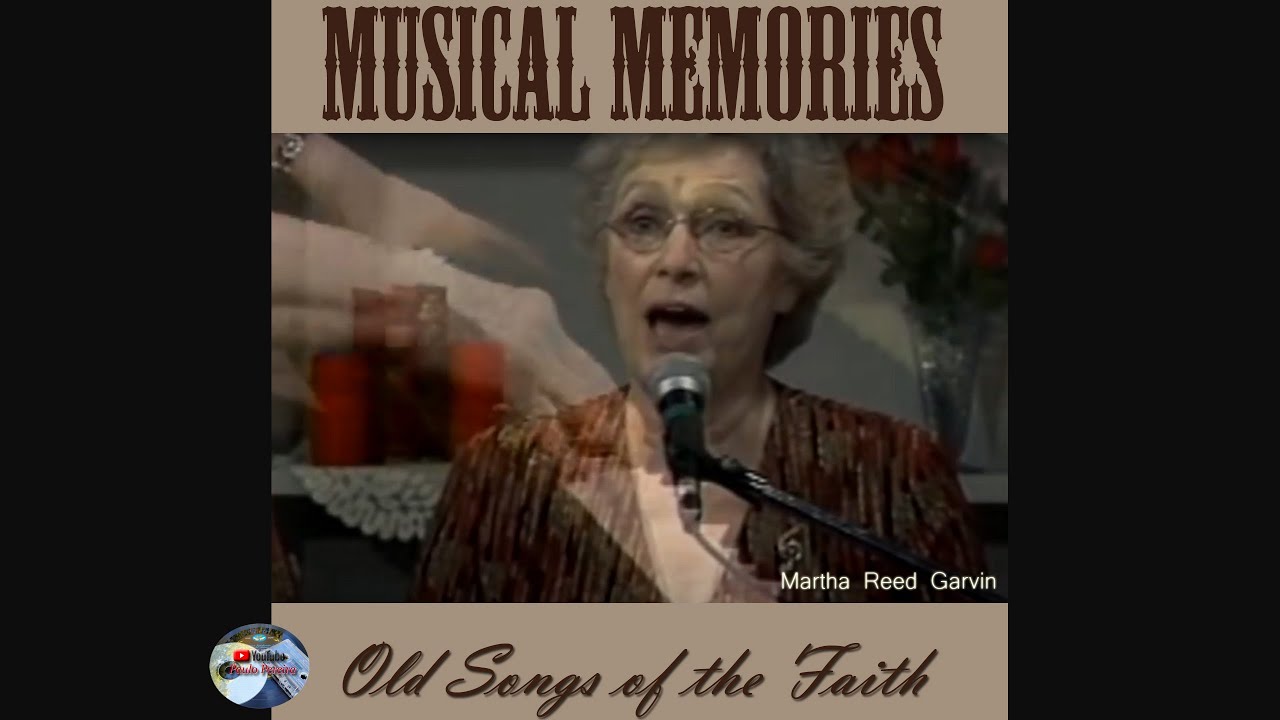Martha Reed Garvin - Musical Memories - First episode - YouTube