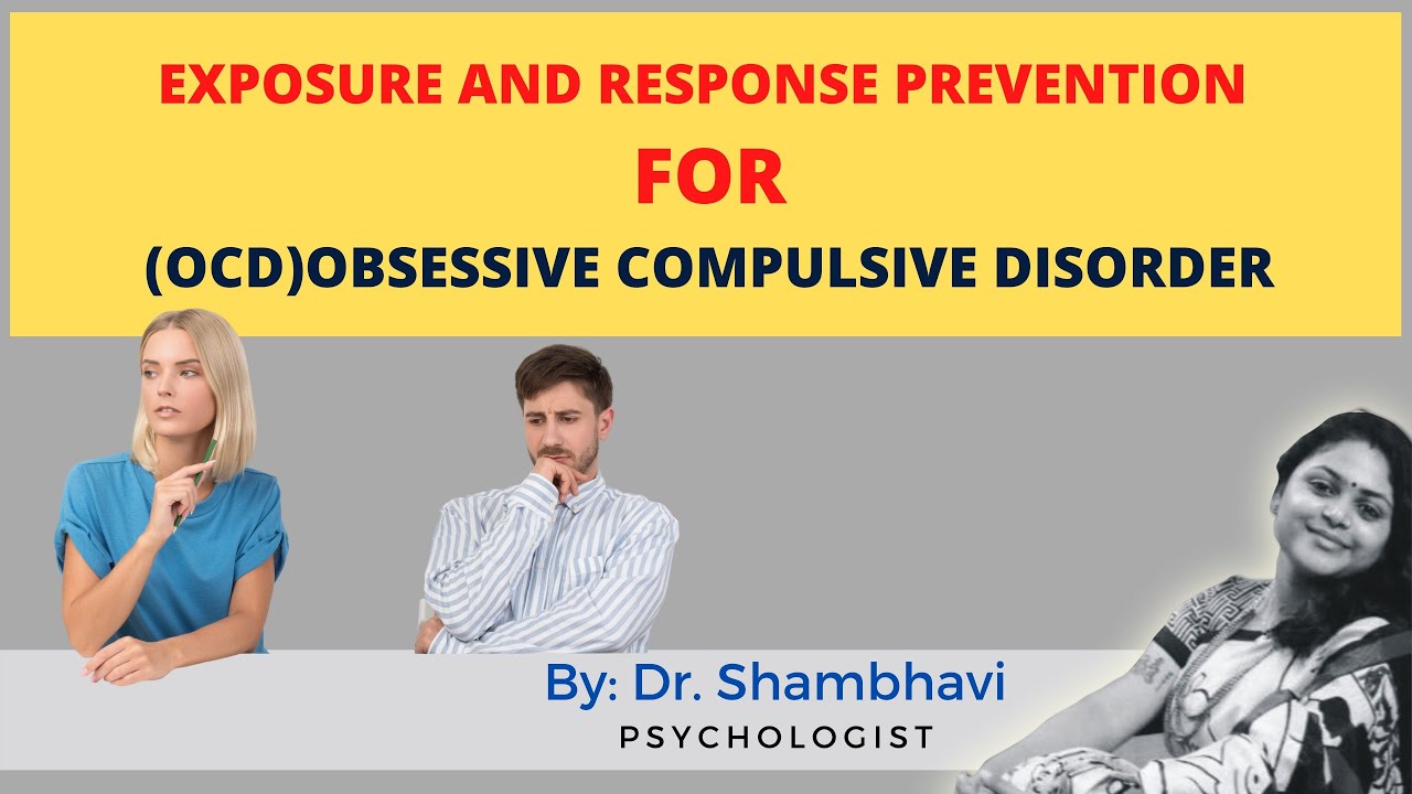 Exposure and Response Prevention for OCD - YouTube