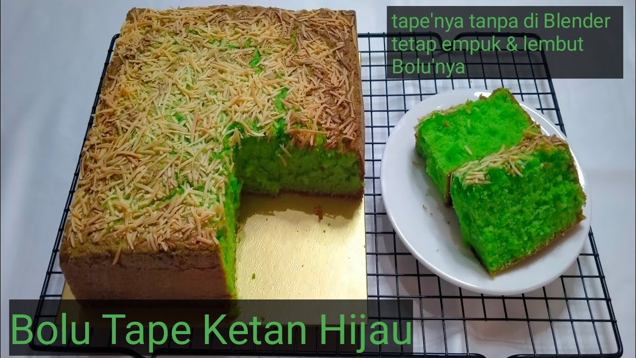Resep Bolu Tape Ketan Hijau empuk Lembut - YouTube