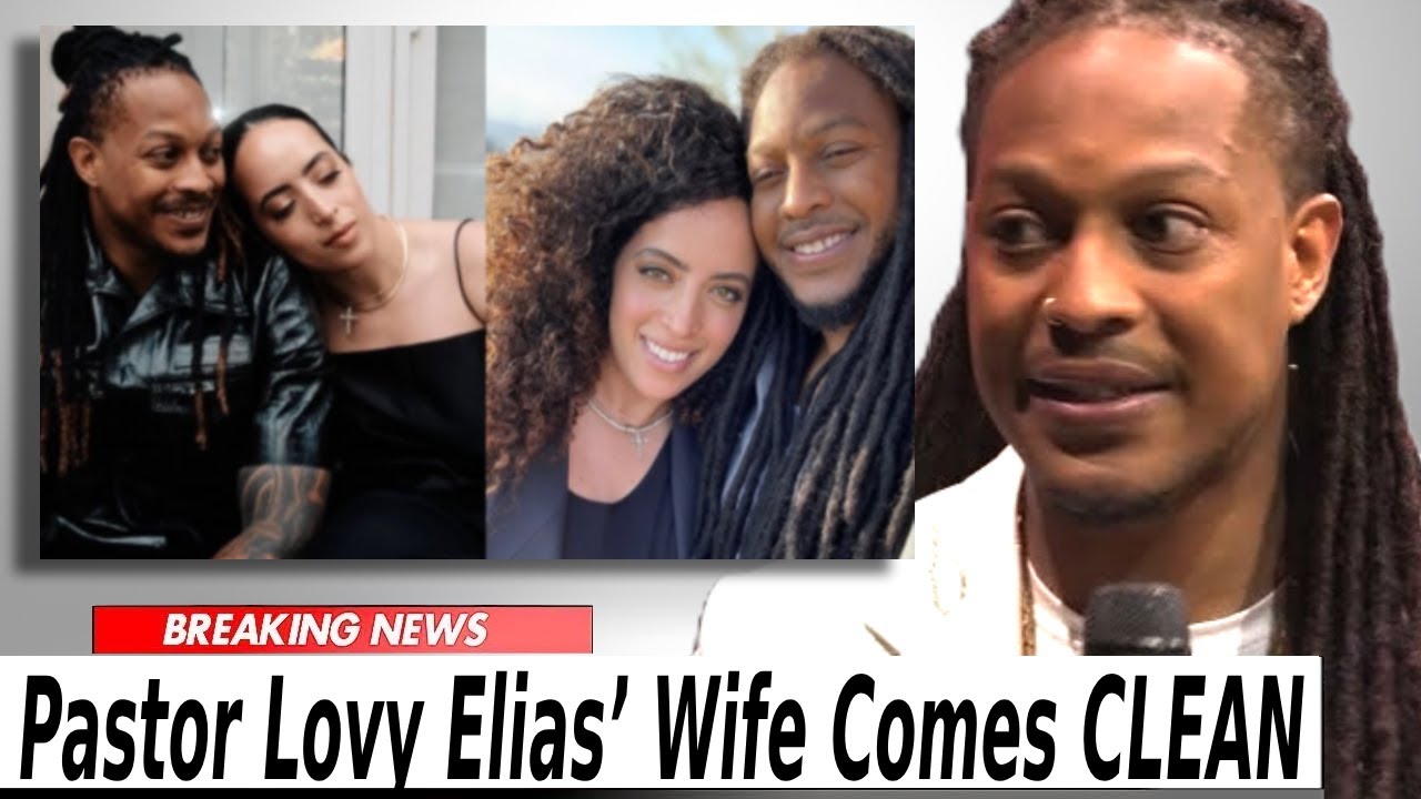 At 38, Pastor Lovy Elias’ Wife FINALLY Breaks Her Silence And Reveals ...