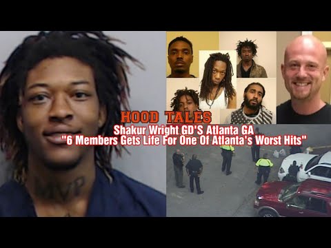 Shakur Wright GD'S Atlanta GA "6 Members Gets Life For One of Atlanta's ...