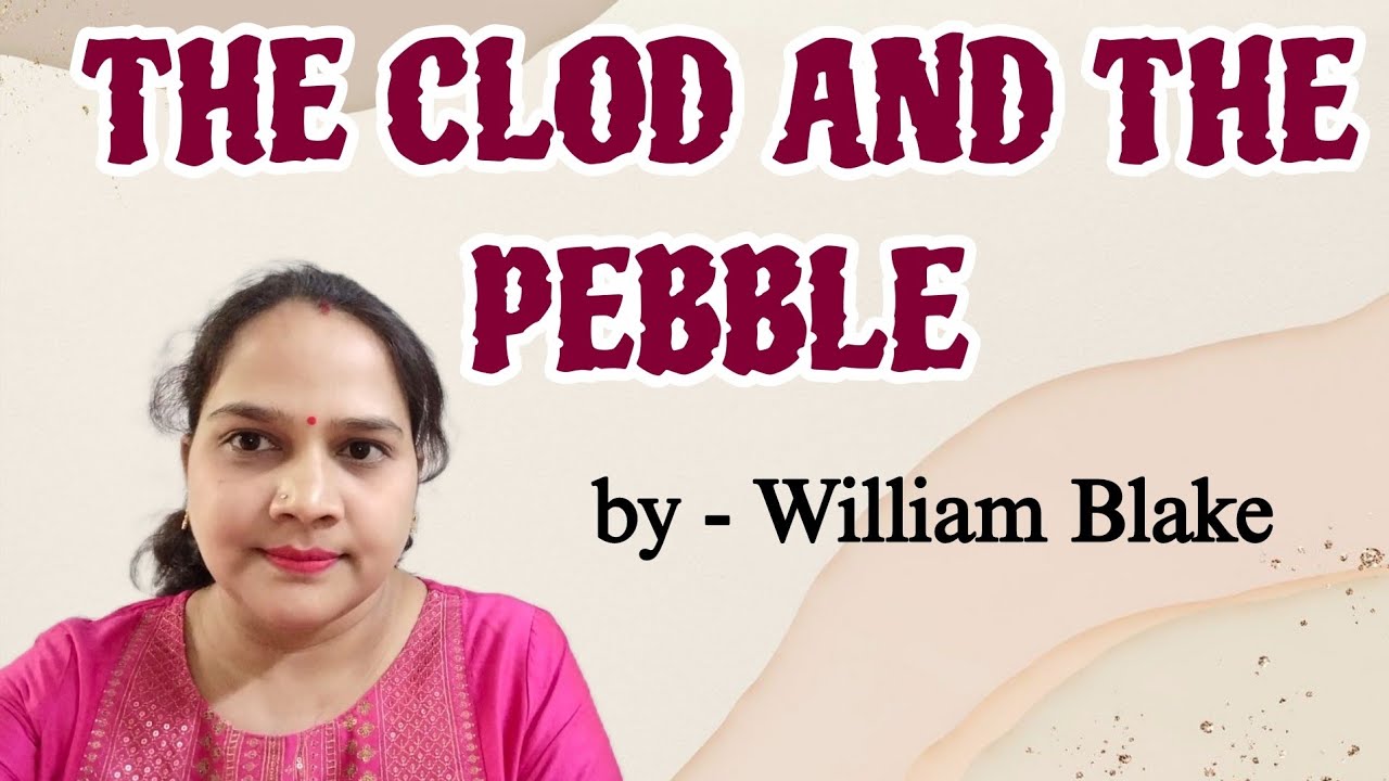 The Clod and the Pebble by William Blake #English Literature Poem - YouTube