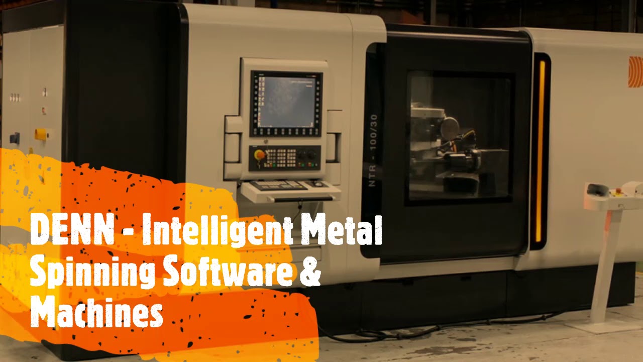 DENN - Intelligent Metal Spinning Software & Machines - YouTube