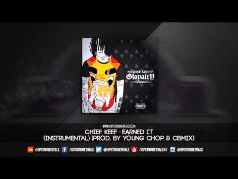 Chief Keef - Earned It [Instrumental] (Prod. By Young Chop & CBMIX) + DL via @Hipstrumentals