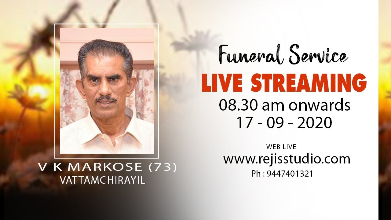 V K MARKOSE (73) FUNERAL LIVE | 17-09-2020 - YouTube