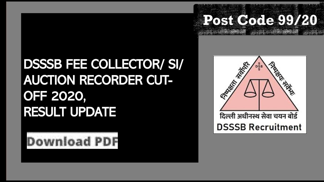 DSSSB Post code 99/20 Fee collector/SI/Auction Recorder CUT-OFF| Result ...
