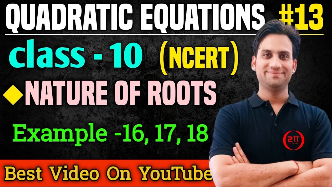 Nature of Roots : Example - 16, 17, 18 Ch:4 Class 10 (Quadratic ...