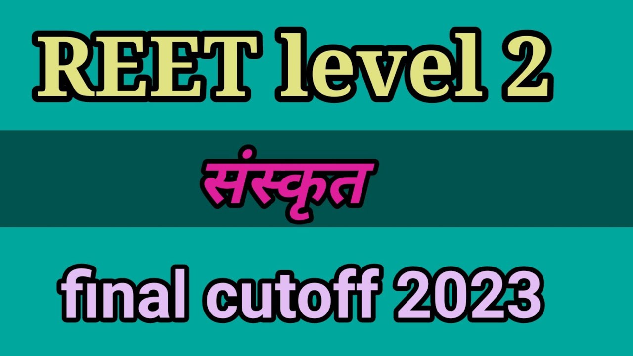 REET level 2 final cutoff 2023। REET level 2 sanskrit final cutoff।reet ...
