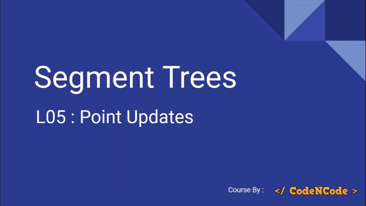 L05 Point Update Segment Tree Codencode Youtube