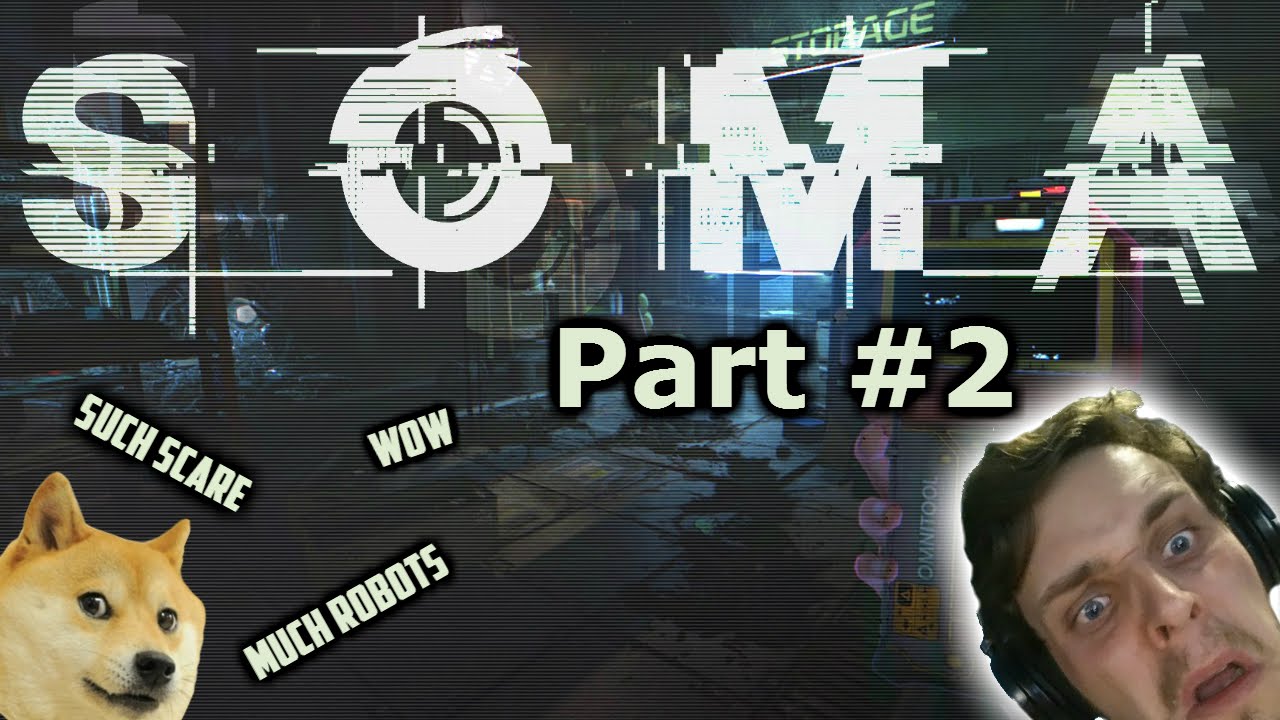 SNEAKY TIME! | SOMA PART 2 - YouTube