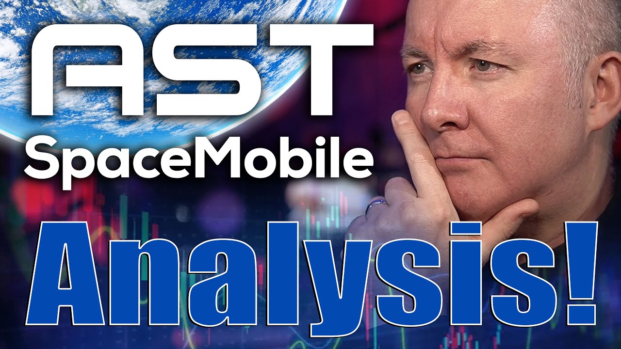 ASTS Stock - AST SpaceMobile Fundamental Analysis Review - Martyn Lucas ...