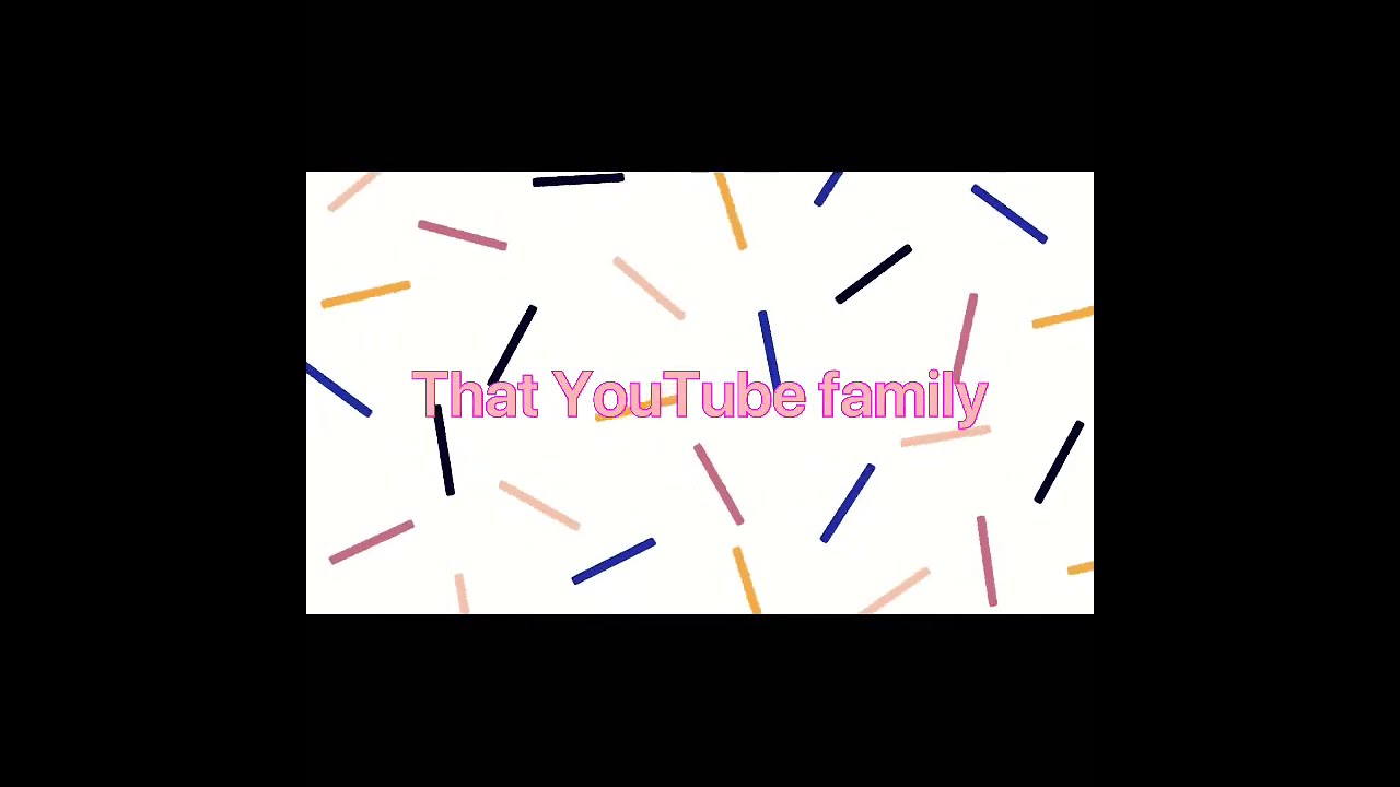 That YouTube family intro 2020 - YouTube
