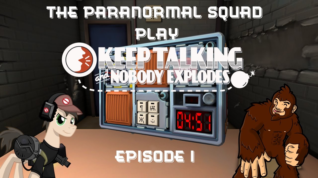 The Paranormal Squad Play: Keep Talking And Nobody Explodes (Episode 1 ...