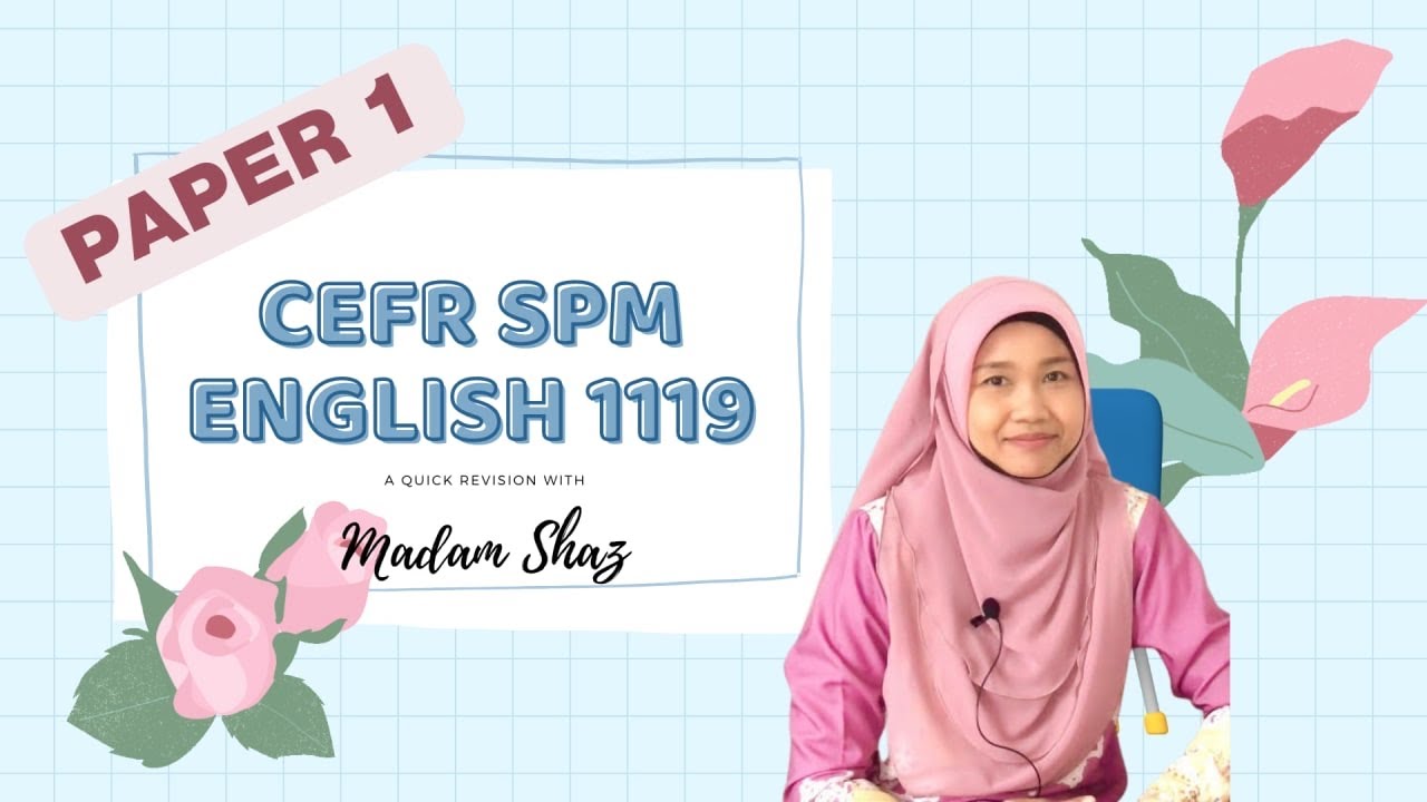 English SPM CEFR Paper 1; A Quick Revision - YouTube