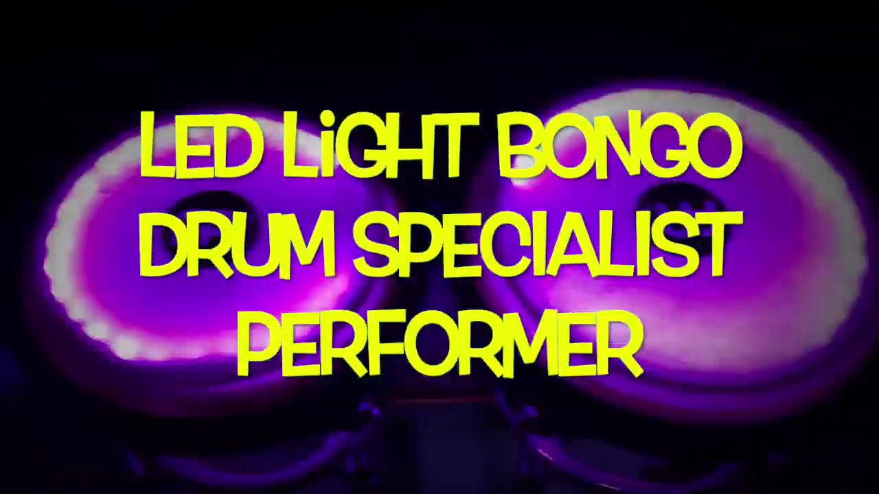 LED light bongo DRUM SPECIALIST performer - YouTube