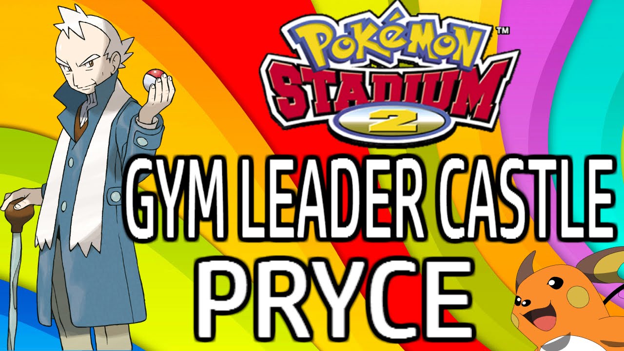 Gym Leader Castle Part 10: Pryce | Pokémon Stadium 2 - YouTube