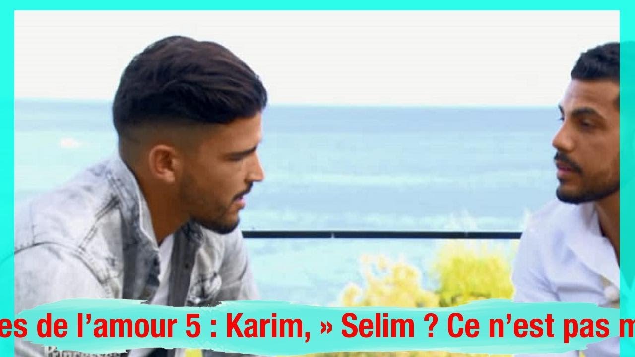 Les Princes de l’amour 5 : Karim, » Selim ? Ce n’est pas mon pote ...