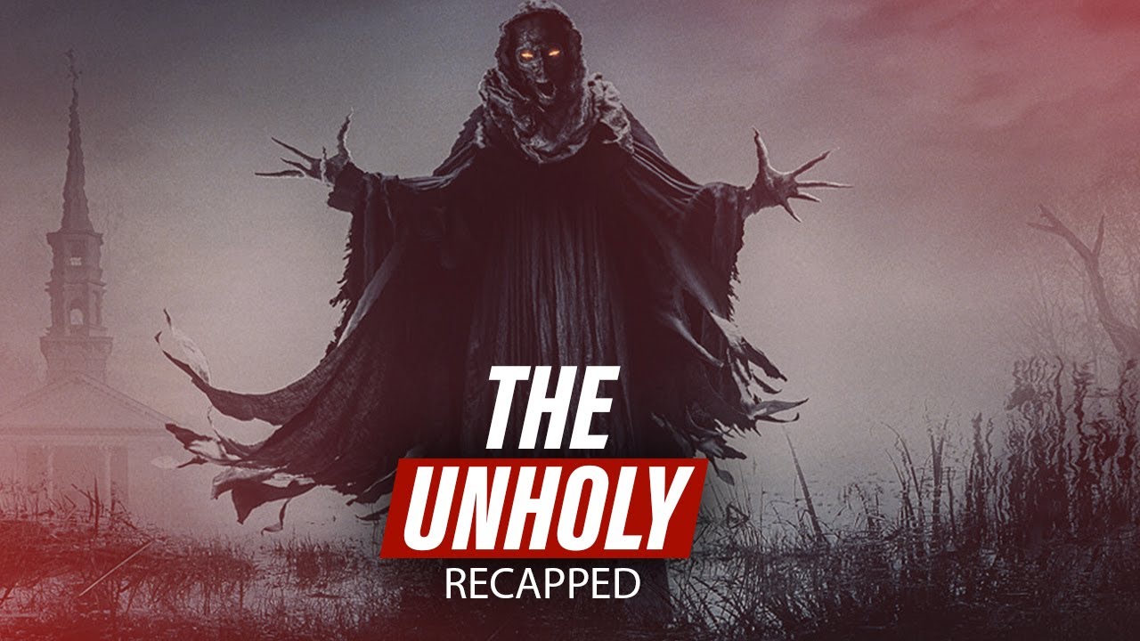 The Unholy Movie Recap | 👿We Dare You To Watch This 8.48 Minutes of ...