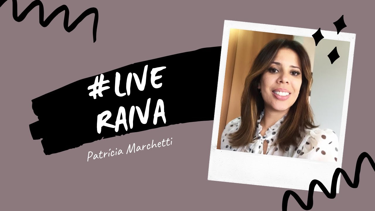 #LIVE - RAIVA | Patrícia Marchetti - YouTube