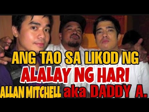 ANG TAO SA LIKOD NG MGA SIKAT NA AWIT DADDY A. aka ALLAN MITCHELL ...