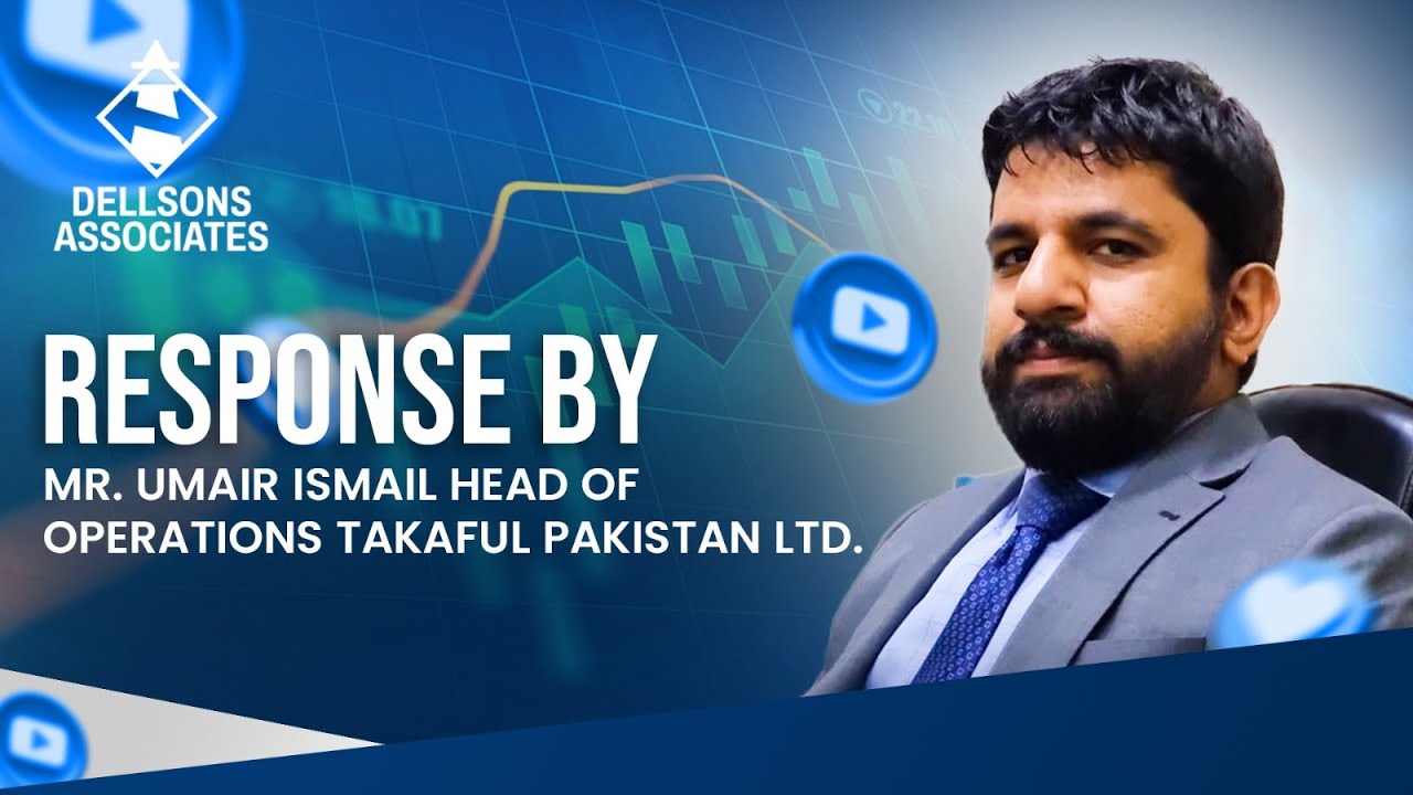 12-Response by Mr. Umair Ismail Head of Operations Takaful Pakistan Ltd ...