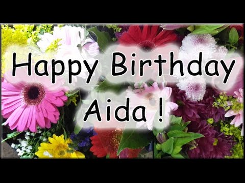 Happy Birthday Aida! Alles Gute zum Geburtstag! - YouTube