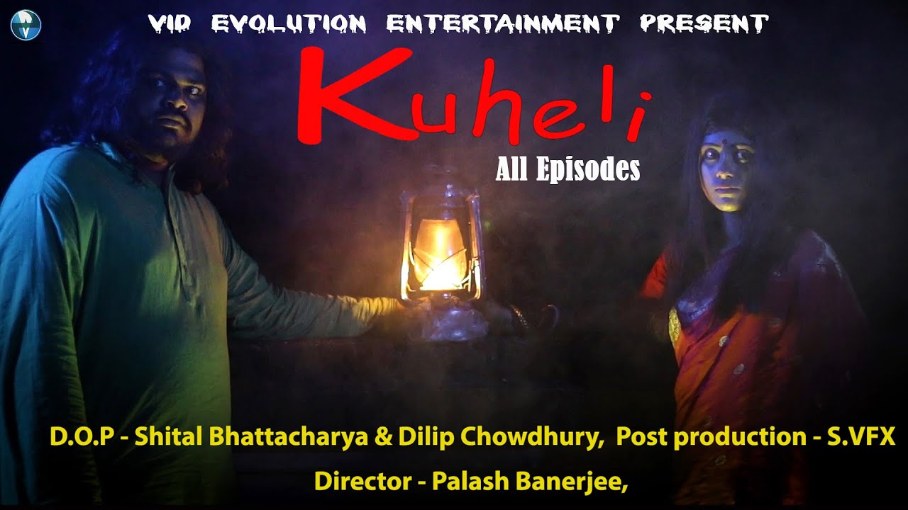 কুহেলি - KUHELI (All Episodes) Bengali Short Film | Payel, Shan ...