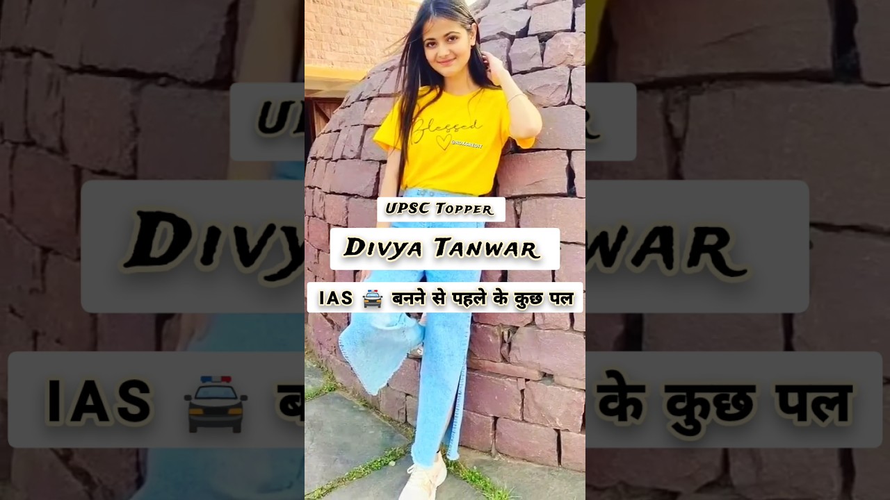IAS Divya Tanwar: UPSC Topper ki Success Story! #ias #divyatanwar #upsc ...